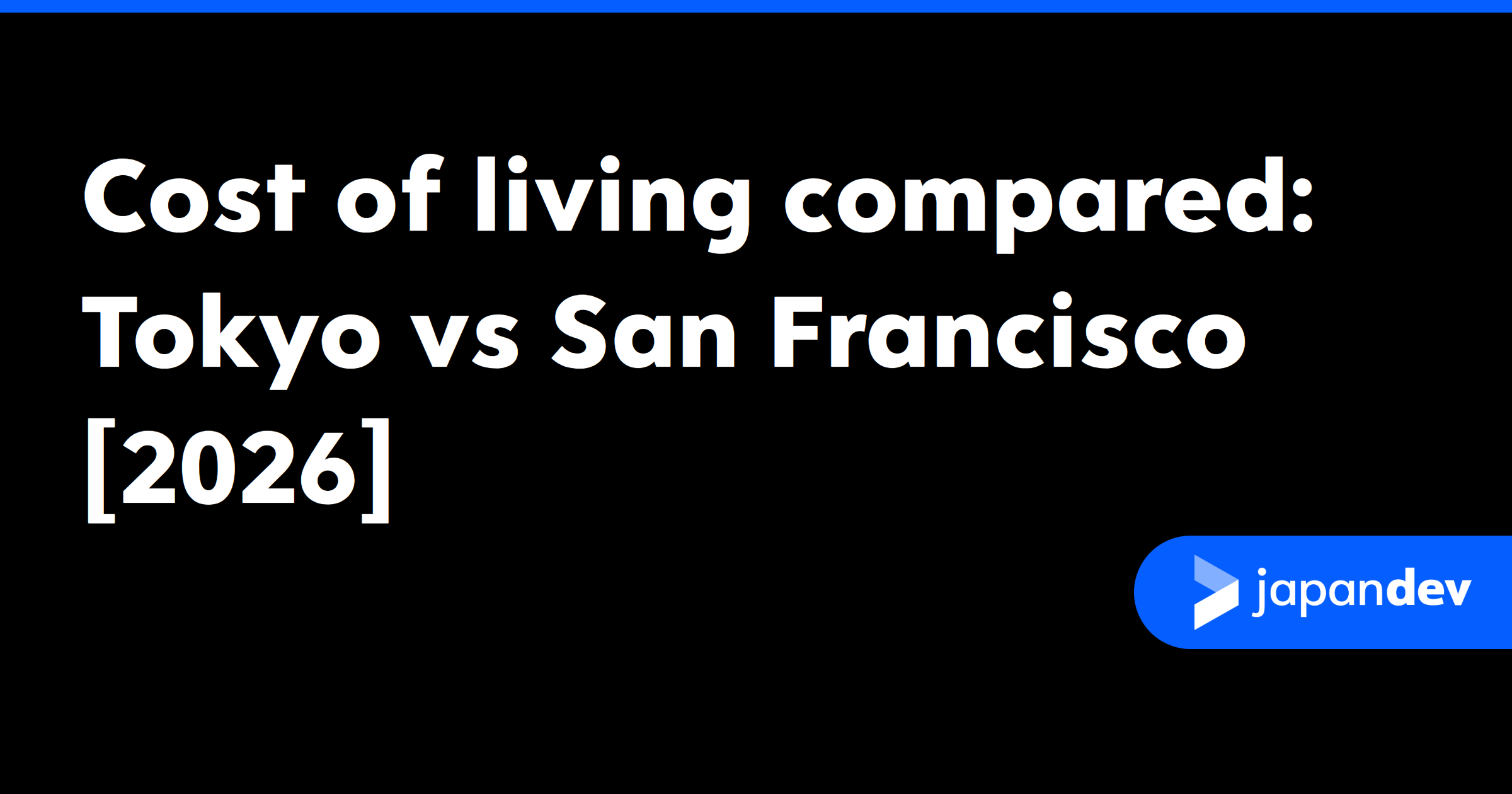 Cost of living compared: Tokyo vs San Francisco [2026] | Japan Dev