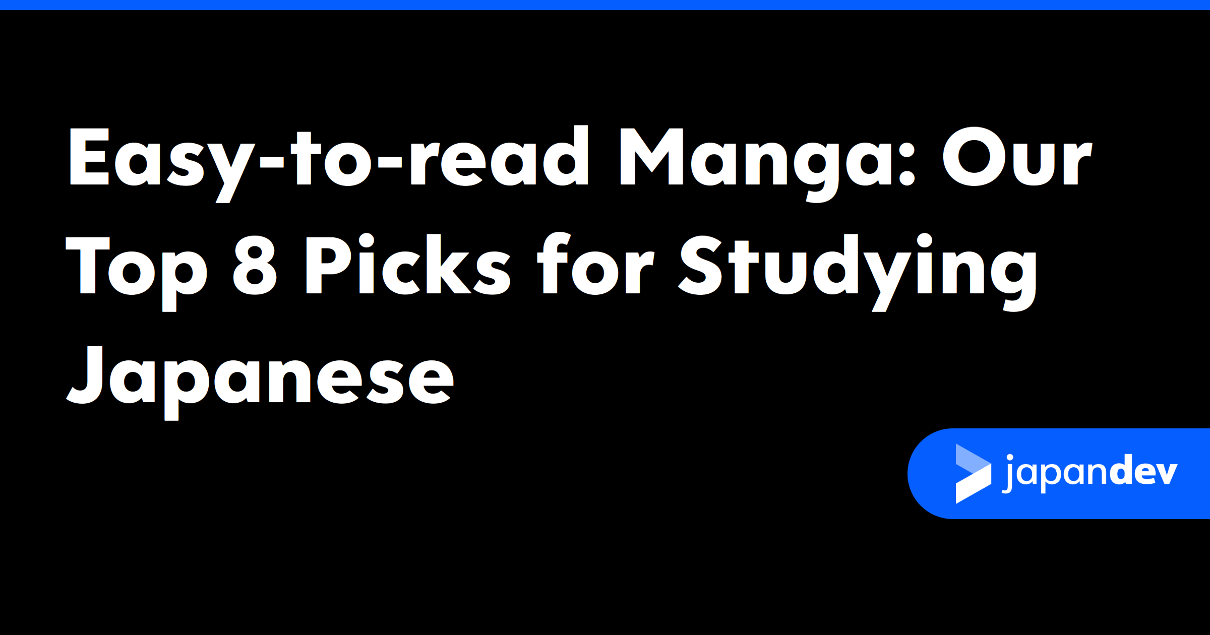 Easy-to-read Manga: Our Top 8 Picks for Studying Japanese | Japan Dev