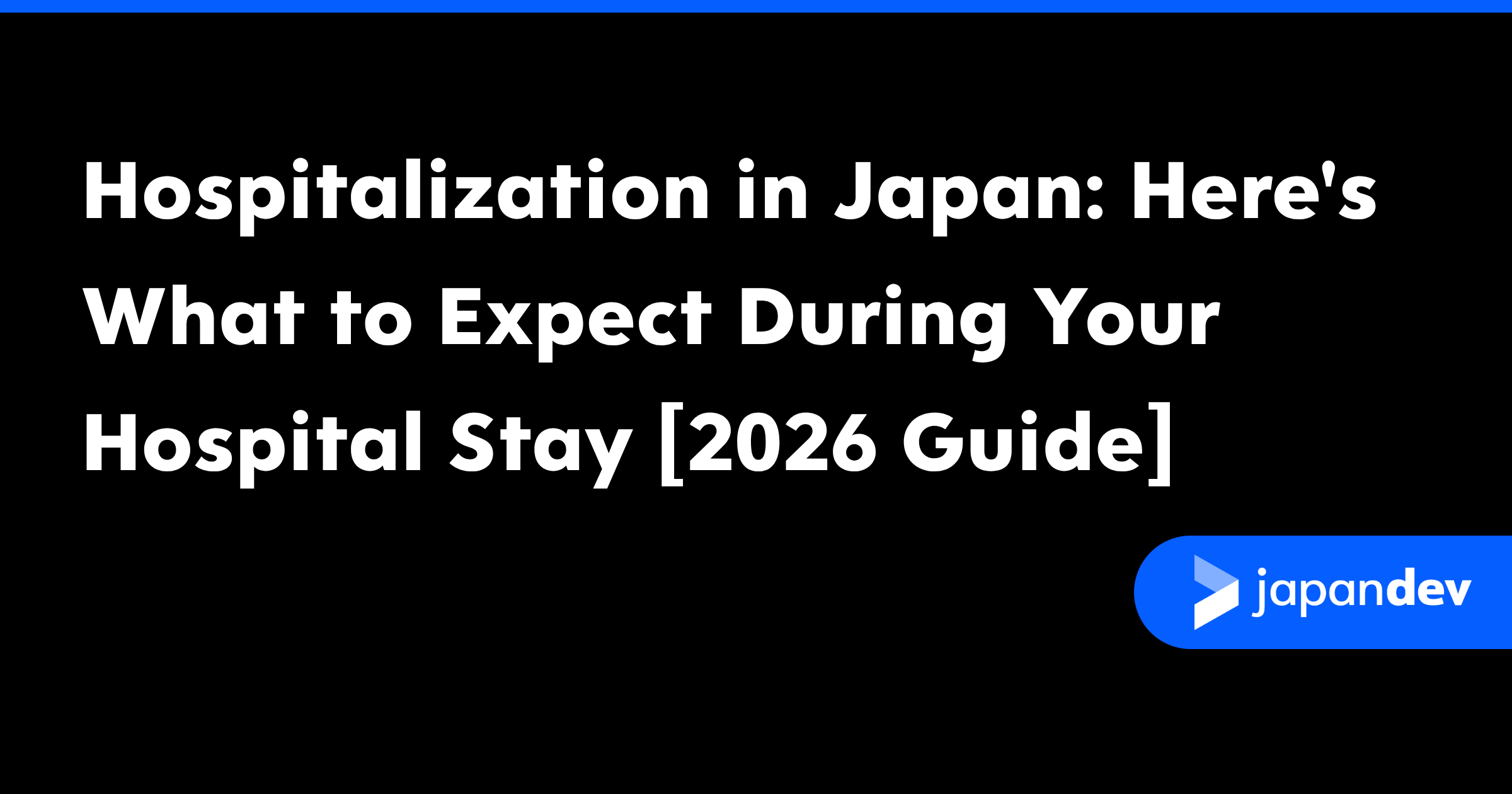 Hospitalization in Japan: Here's What to Expect During Your Hospital ...