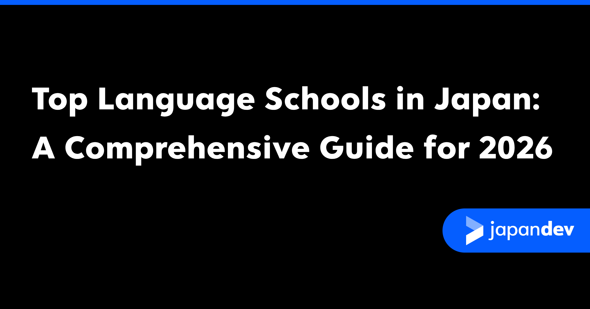 Top Language Schools in Japan: A Comprehensive Guide for 2025 | Japan Dev