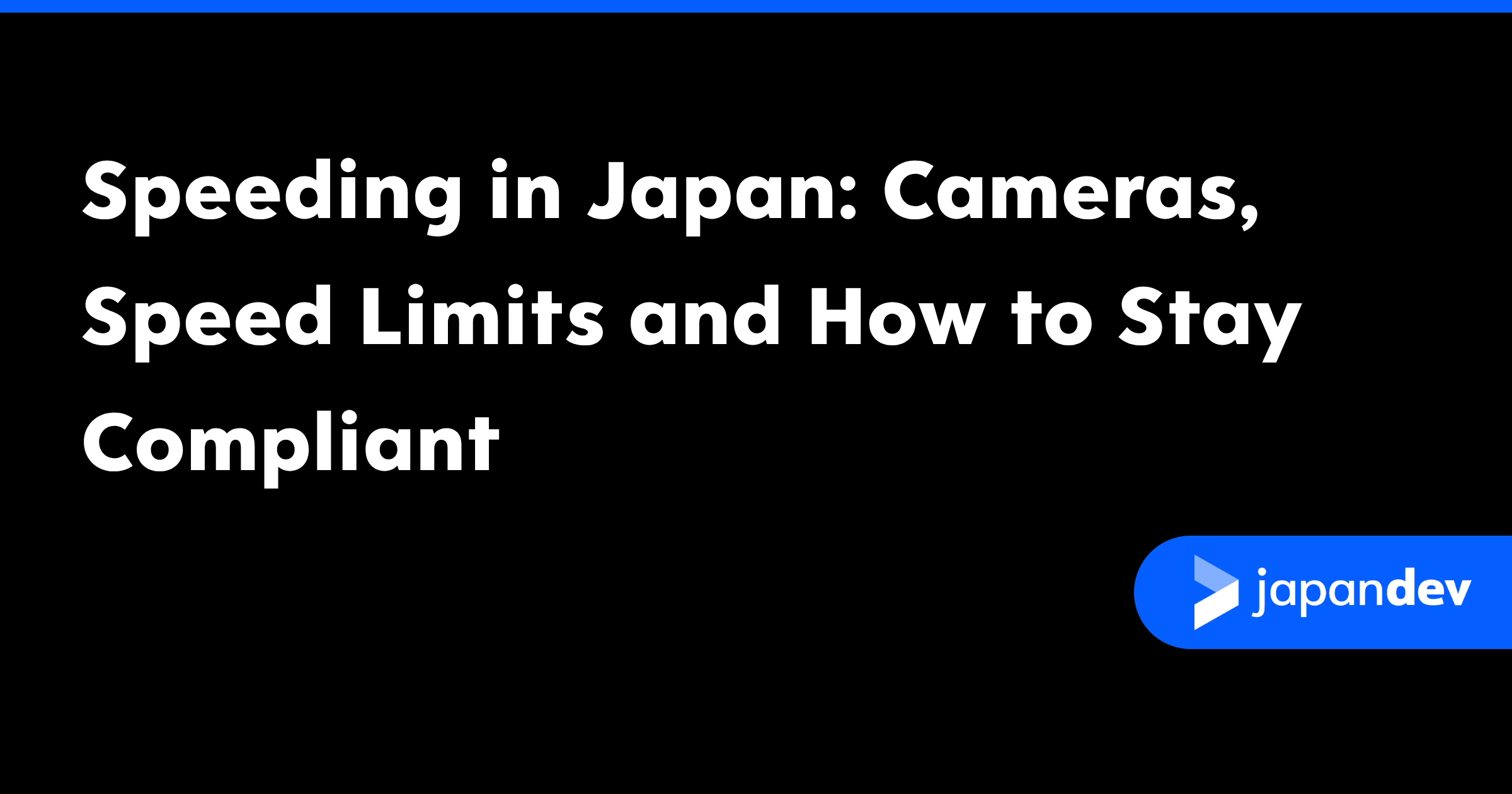 Speeding in Japan: Cameras, Speed Limits and How to Stay Compliant ...