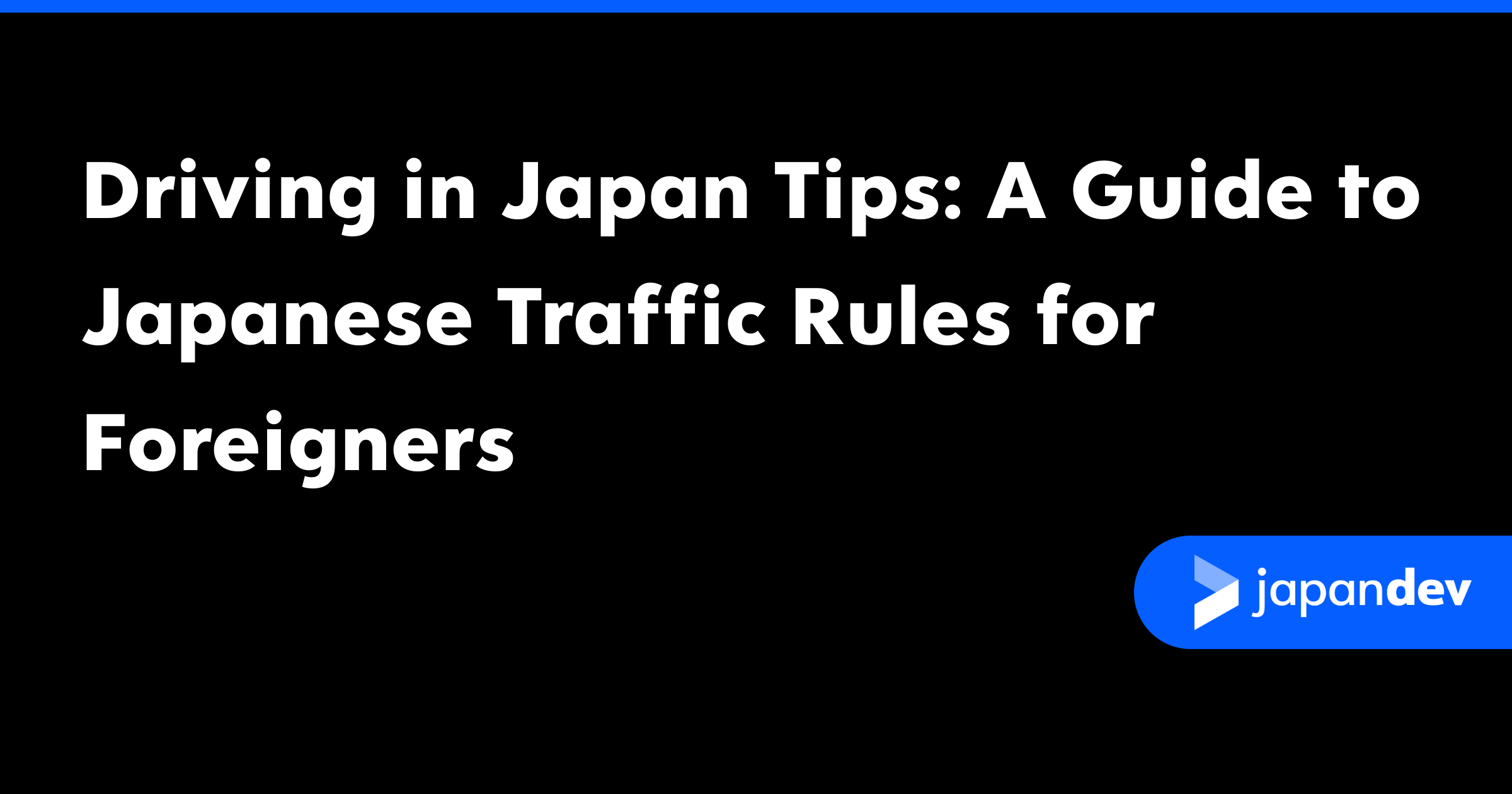 Driving in Japan Tips: A Guide to Japanese Traffic Rules for Foreigners ...