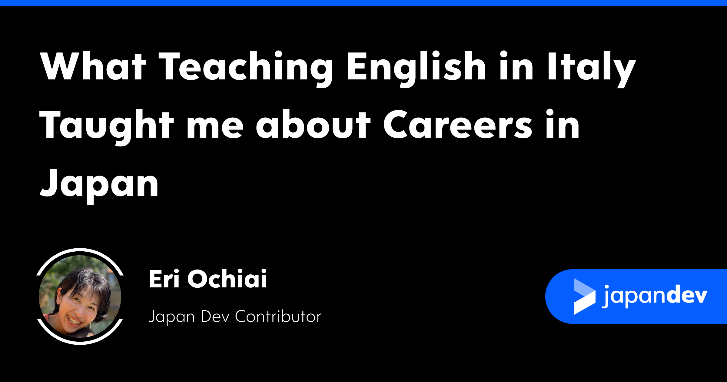 What Teaching English in Italy Taught me about Careers in Japan | Japan Dev