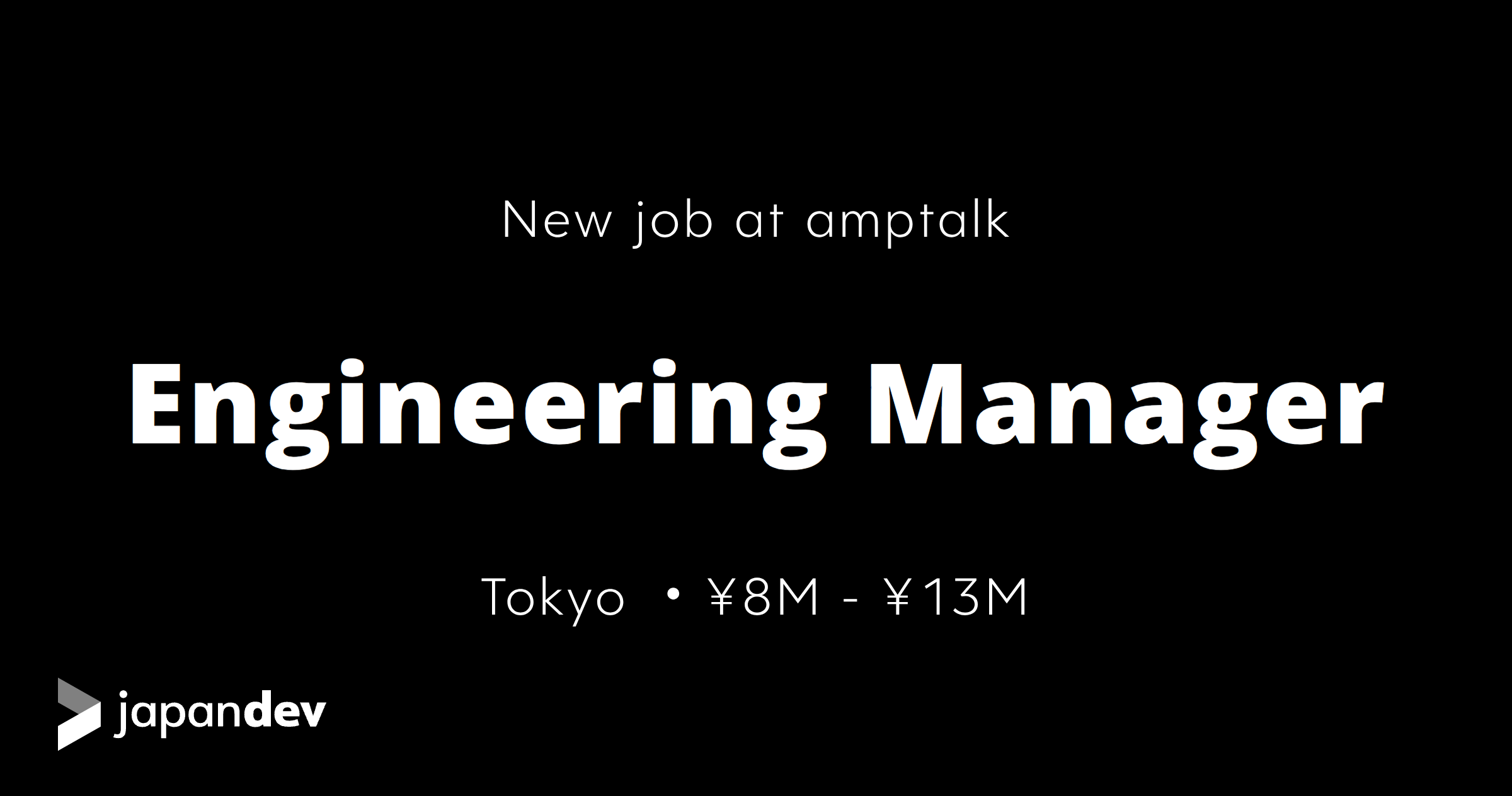 Engineering Manager at amptalk in Japan | Japan Dev