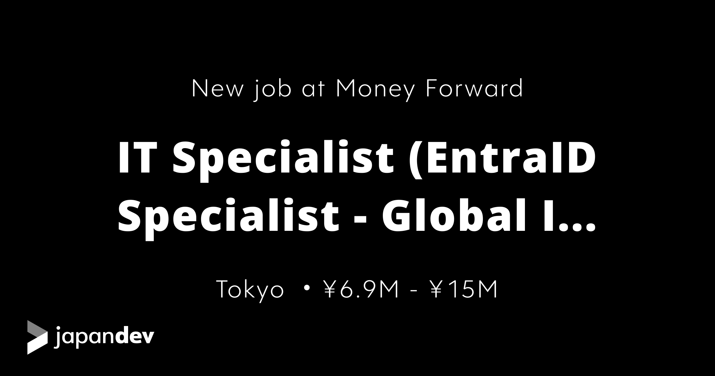 IT Specialist (IdAM) - Global IT Department) at Money Forward in Japan ...