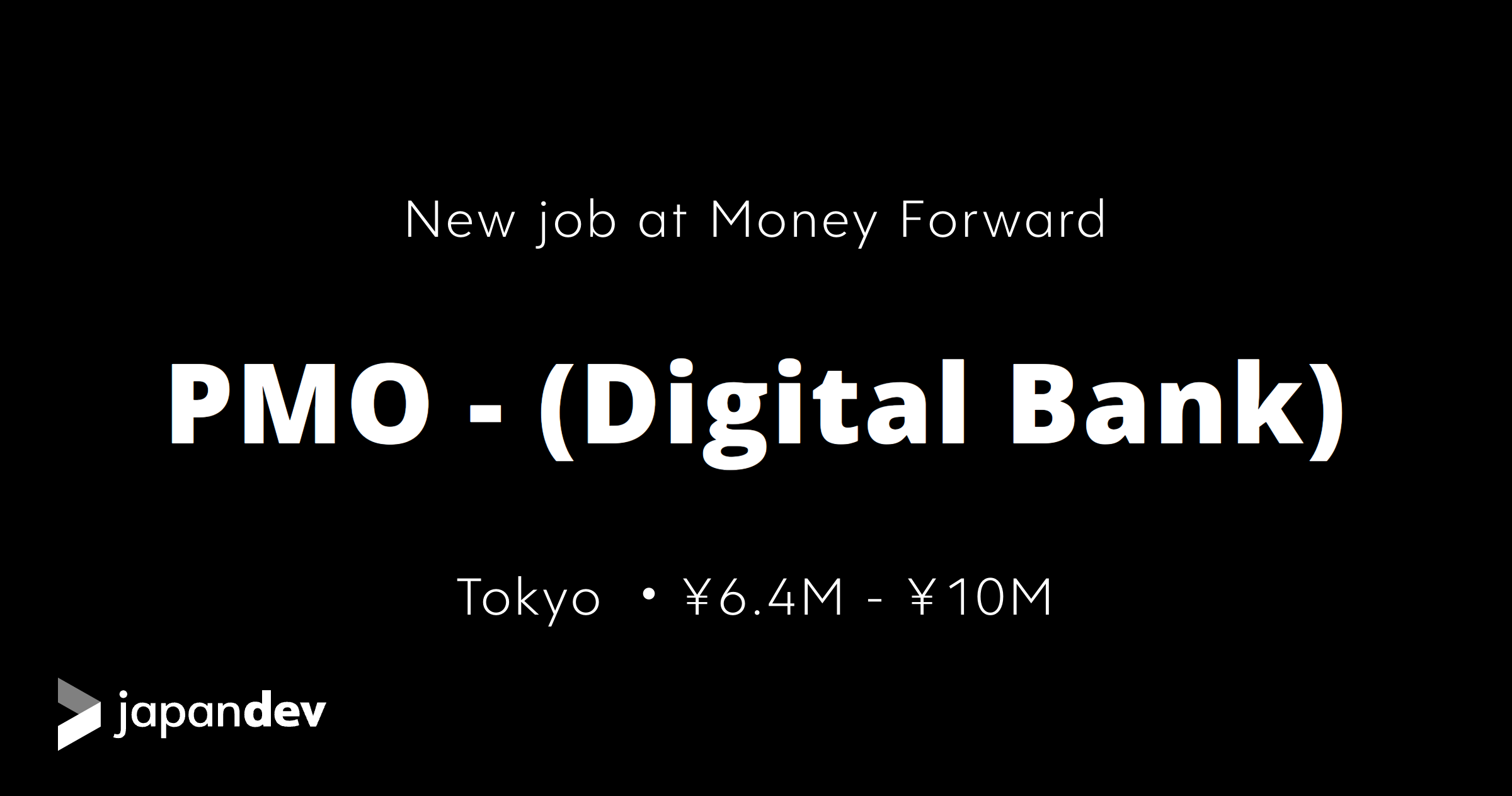 PMO - (Digital Bank) at Money Forward in Japan | Japan Dev