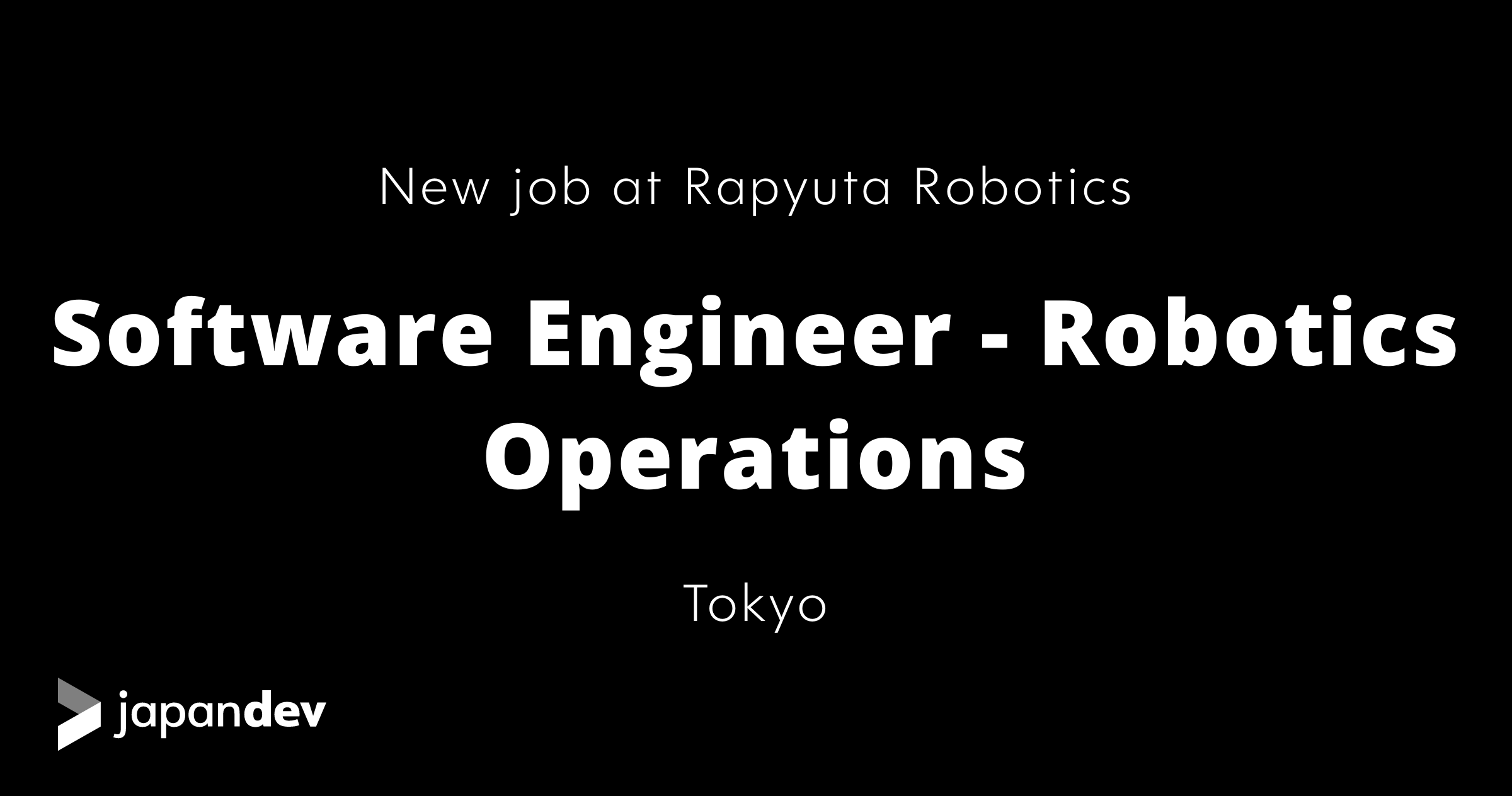Software Engineer - Robotics Operations at Rapyuta Robotics in Japan ...