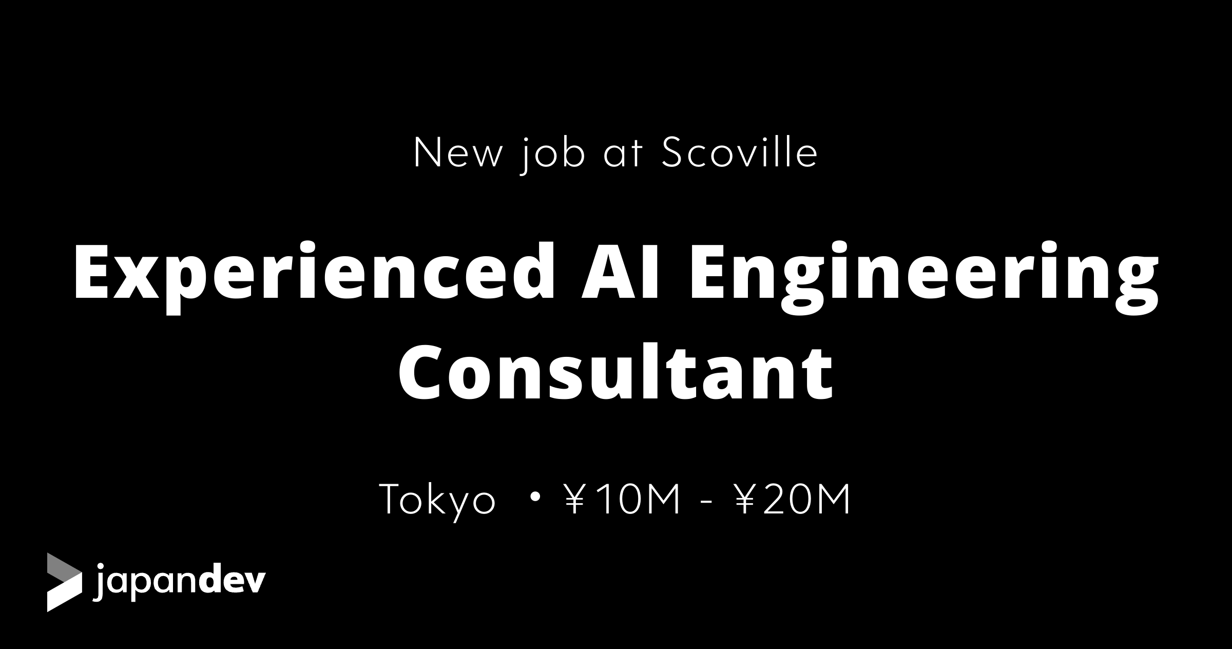 Experienced AI Engineering Consultant at Scoville in Japan | Japan Dev